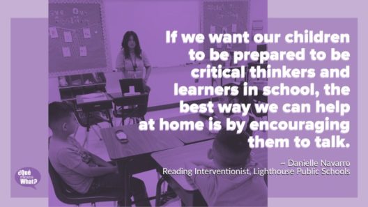 4 Tips to Encourage Learning at Home Through Talk – ¿Qué Means What?